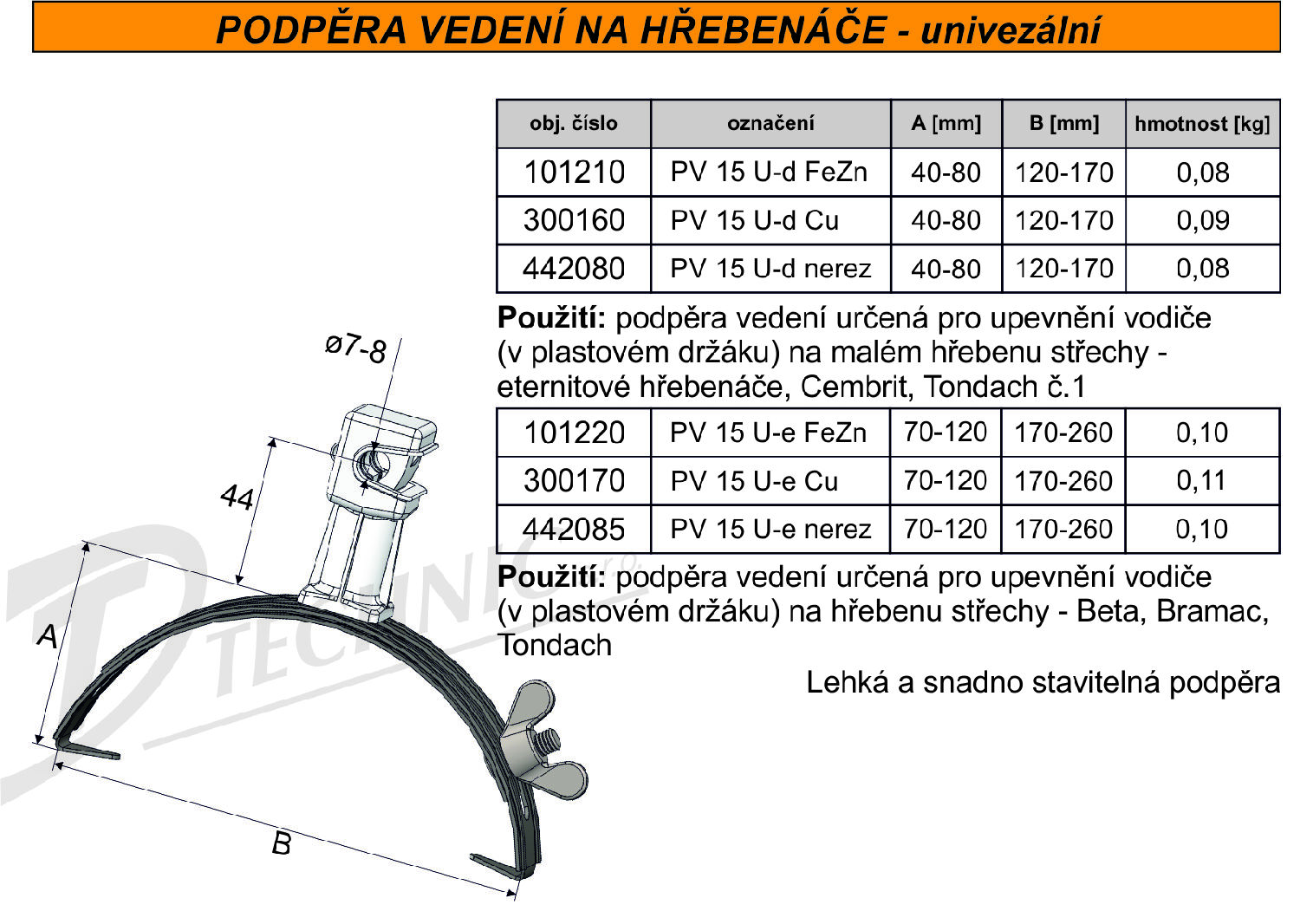 PV 15 U-e Podpěra vedení na větší hřebenáče univ.170-260